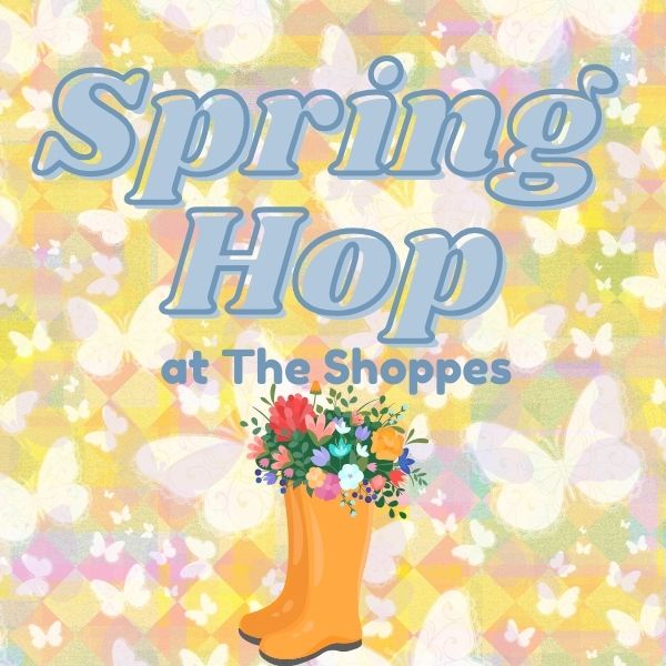 SPRING HOP at The Shoppes!!! | The Shoppes at Grand Prairie